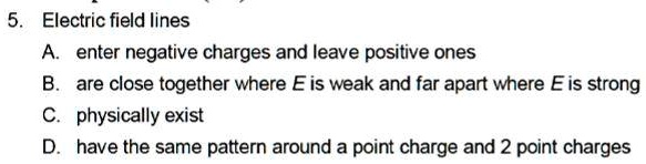 SOLVED: Electric field lines enter negative charges and leave positive ...