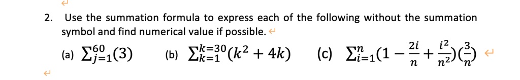 SOLVED: Use the summation formula to express each of the following without the summation symbol ...