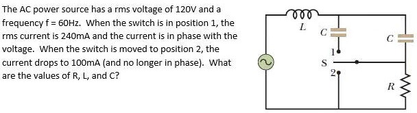 SOLVED: The AC power source has rms voltage of 120V and frequency 60Hz ...