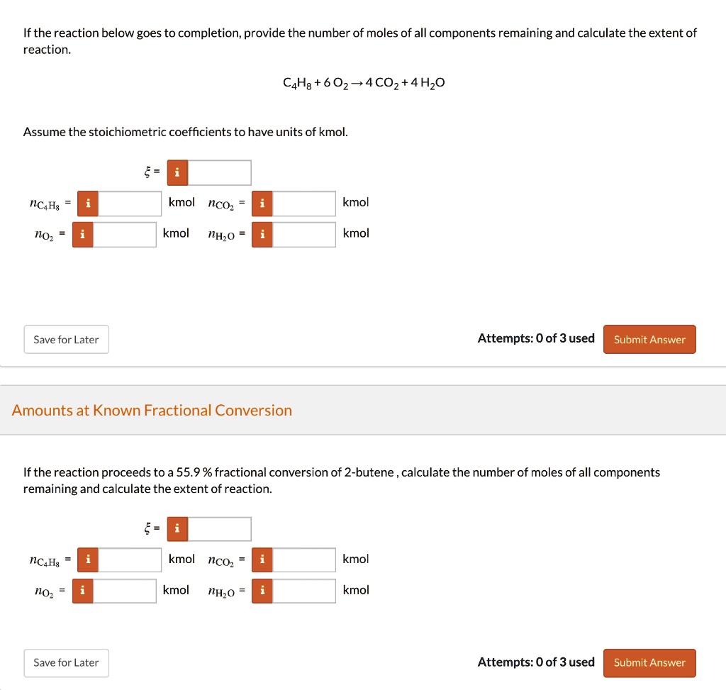SOLVED: Batch combustion of 261 kg of 2-butene (C4H8) and 749 kg of ...
