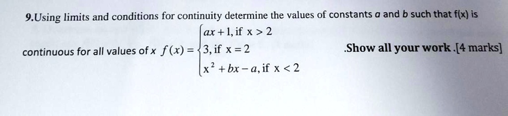 9using limits and conditions for continuity determine the values of constants and b such that ...