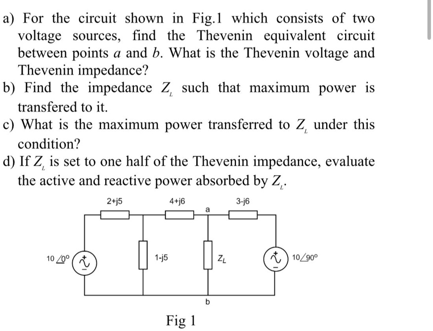 a) For the circuit shown in Fig.1 which consists of two voltage sources ...