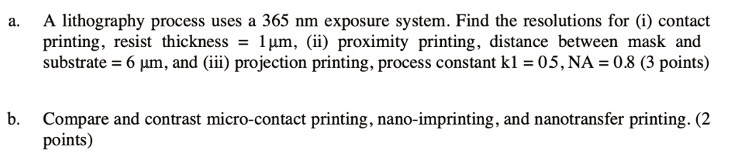 SOLVED: a. A lithography process uses a 365 nm exposure system. Find ...