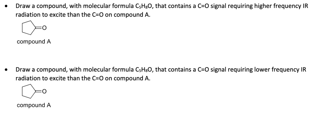 SOLVED: Draw a compound, with molecular formula CsHO, that contains a C ...