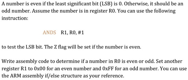 A number is even if the least significant bit (LSB) is 0. Otherwise, it should be an oddd number ...