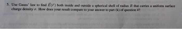 SOLVED: 5. Use Gauss' law to find Er both inside and outside a ...