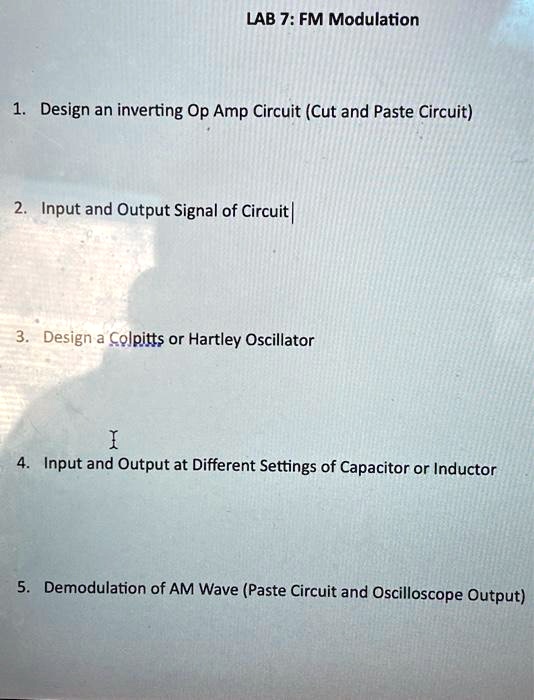 SOLVED: LAB 7: FM Modulation Design an inverting Op Amp Circuit (Cut and Paste Circuit) Input ...