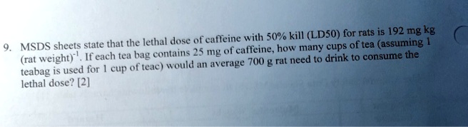 SOLVED: 50% kill (LD50) for rats is 192 mg/kg. MSDS sheets state that ...