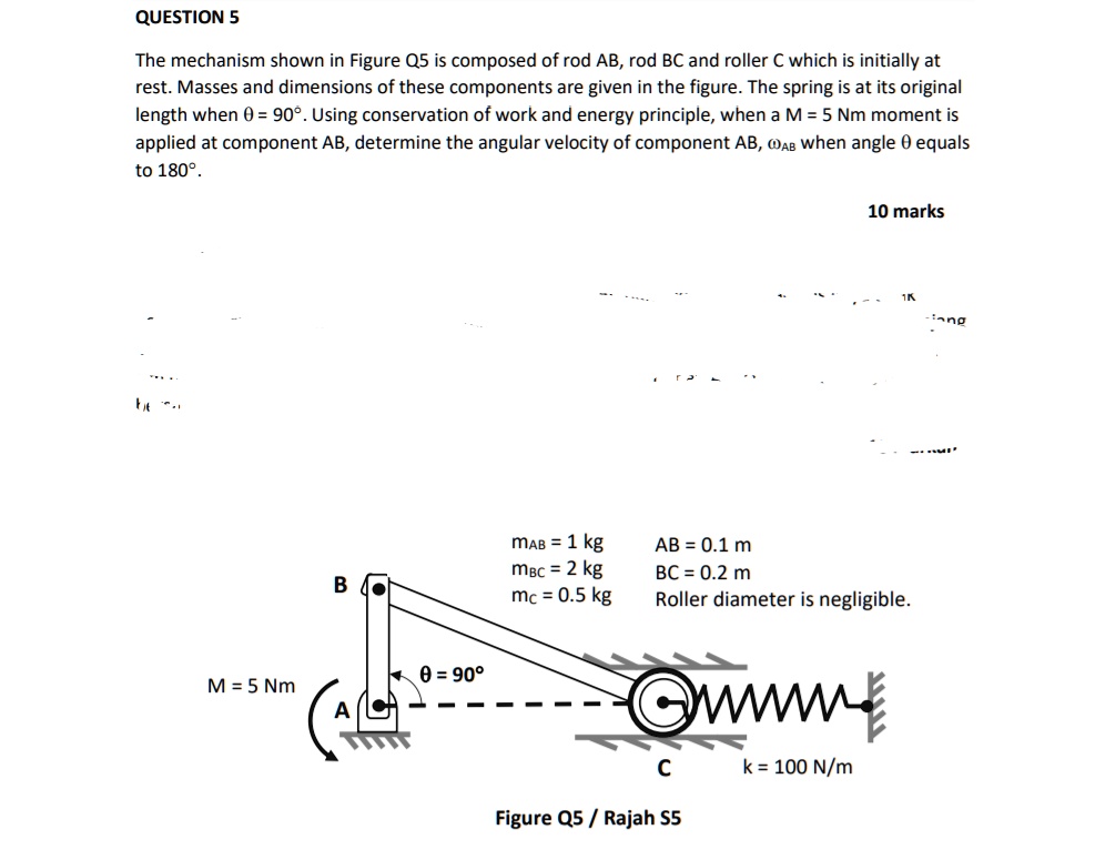 SOLVED: QUESTION 5 The mechanism shown in Figure Q5 is composed of rod ...