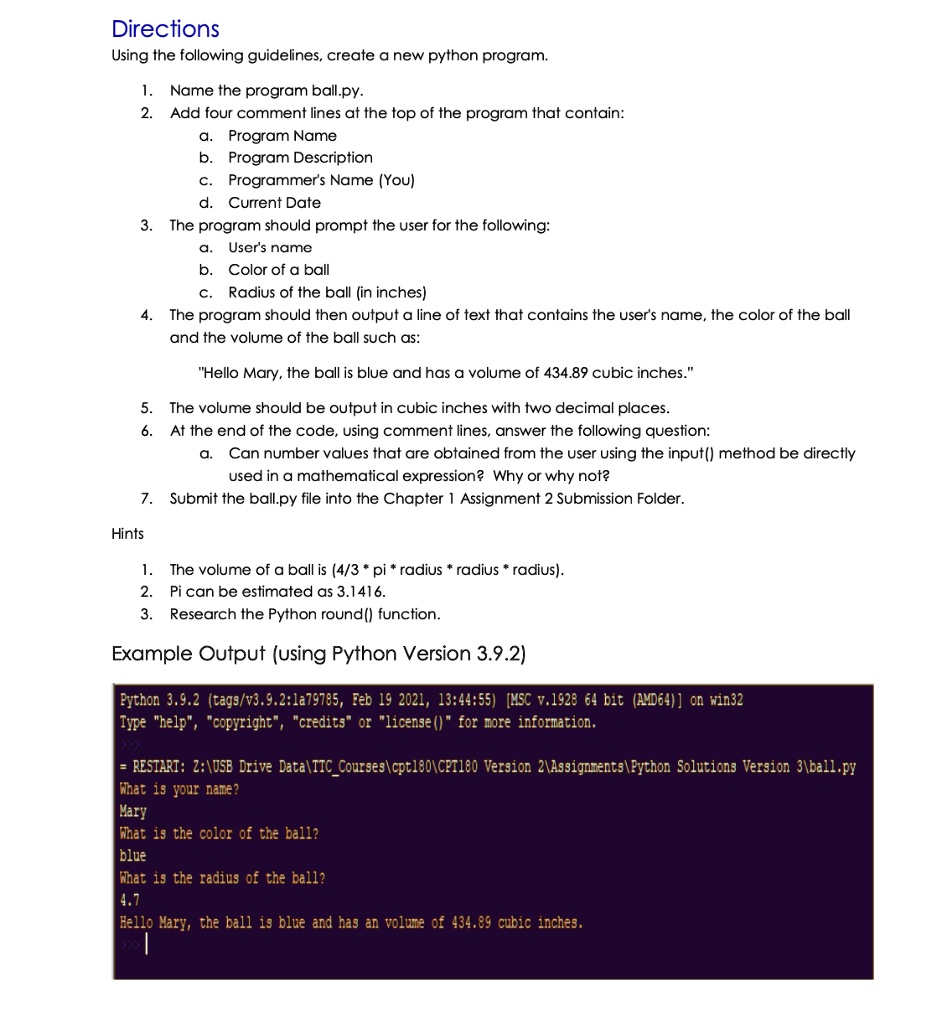 Directions Using the following guidelines, create a new python program. 1. Name the program ball ...