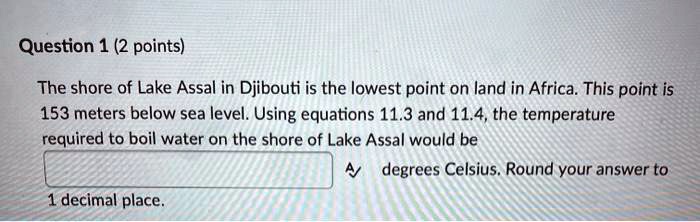 SOLVED: Question 1 (2 points) The shore of Lake Assal in Djibouti is ...