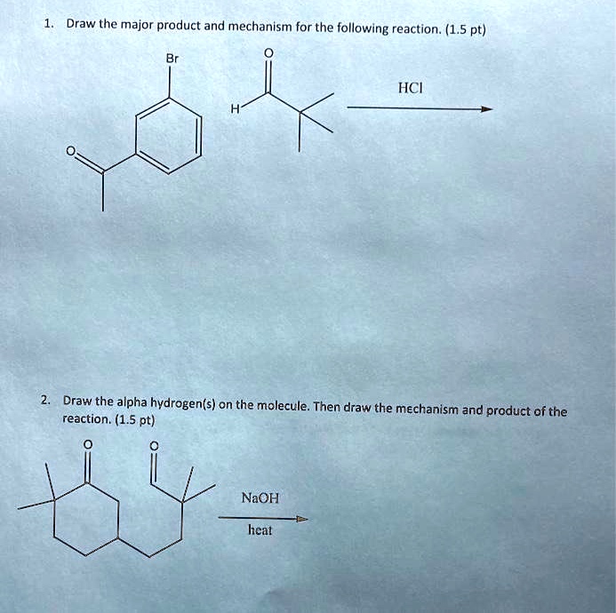SOLVED: Draw the major product and mechanism for the following reaction ...