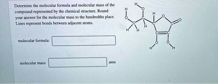 Determine the molecular formula and molecular mass of the compound ...