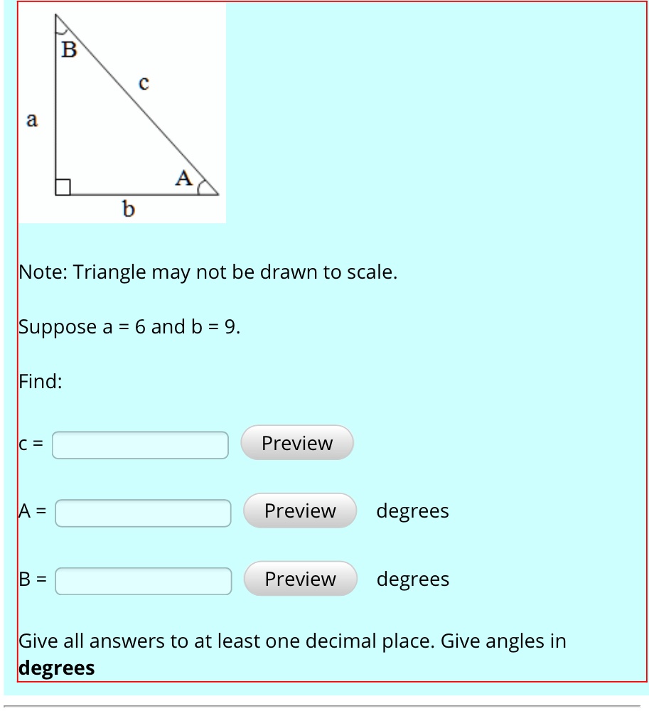 SOLVED: B a A b Note: Triangle may not be drawn to scale (Suppose a = 6 ... SOLVED: B a A b Note: Triangle may not be drawn to scale (Suppose a = 6 ...