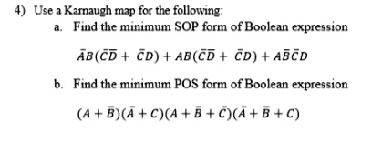SOLVED: Use a Karnaugh map for the following: a. Find the minimum SOP form of the Boolean ...