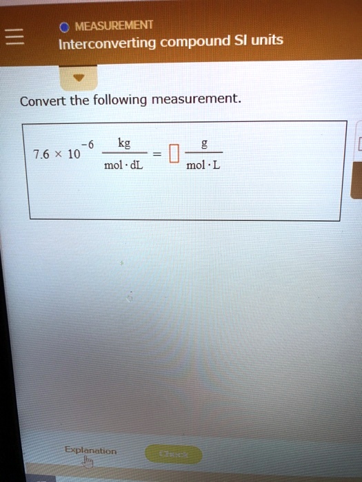 SOLVED: MEASUREMENT Interconverting compound Sl units Convert the ... SOLVED: MEASUREMENT Interconverting compound Sl units Convert the ...