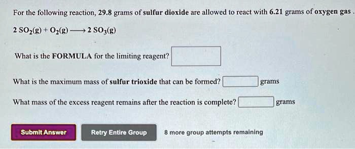 SOLVED: For the following reaction, 29.8 grams of sulfur dioxide are allowed to react with 6.21 ...