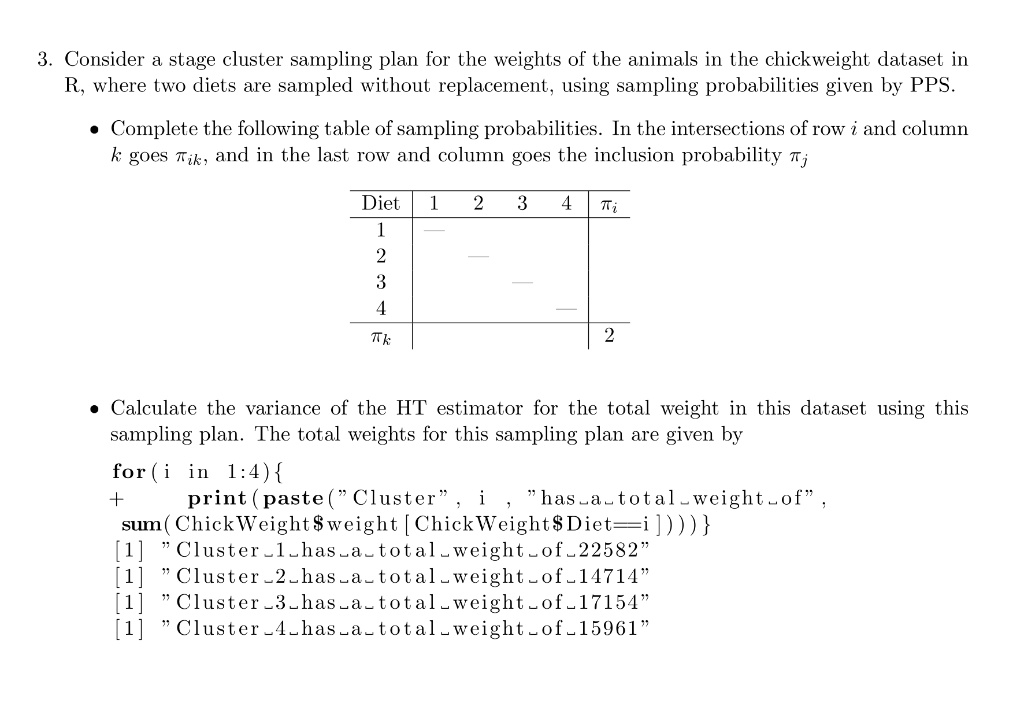 SOLVED:Consider stage cluster sampling plan for the weights of the ...
