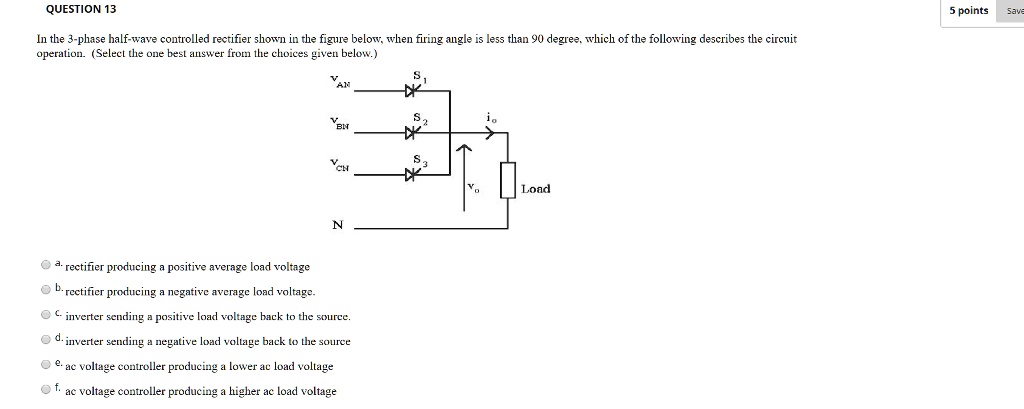 SOLVED: QUESTION 13 5 points Sav In the 3-phase half-wave controlled rectifier shown in the ...
