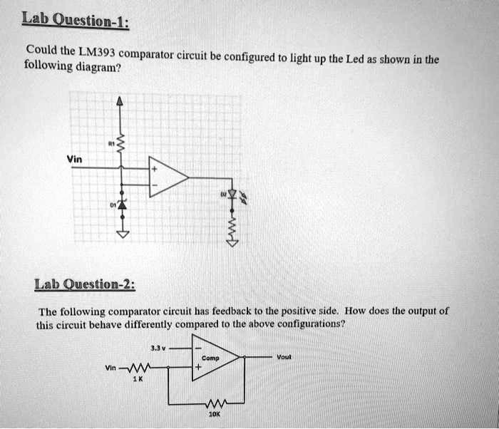 Lab Question-1: Could the LM393 comparator circuit be configured to ...