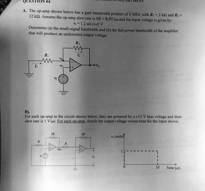 SOLVED: QUESTION #4 A. The op-amp shown below has a gain bandwidth product of 1 MHz with R1 = 2 ...