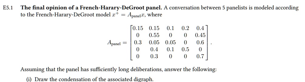 SOLVED: Texts: E5.1 The final opinion of a French-Harary-DeGroot panel ...