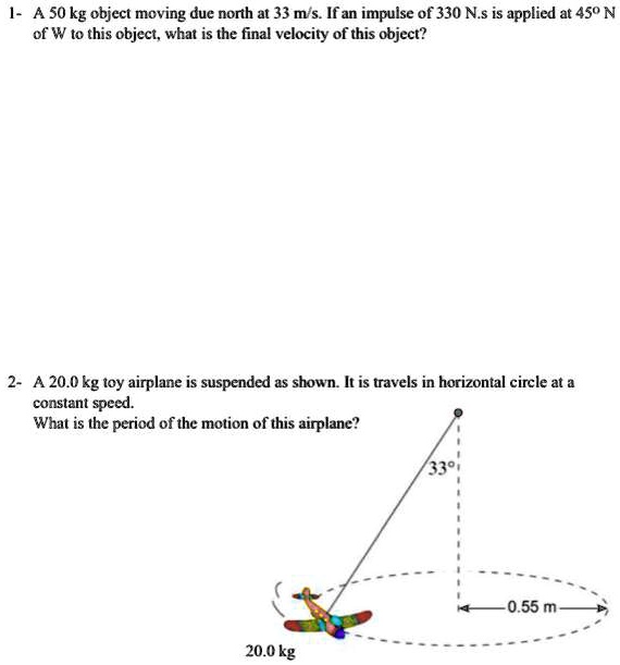 a 50 kg object moving due north at 33 m s if an impulse of 330 ns is ...