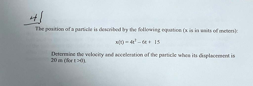 SOLVED: The position of a particle is described by the following equation (x is in units of ...