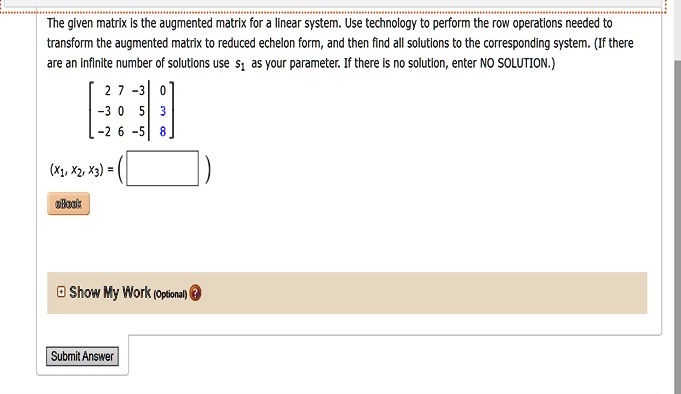 SOLVED:The glven matrix the augmented matrix for_ Iinear system; Use ...