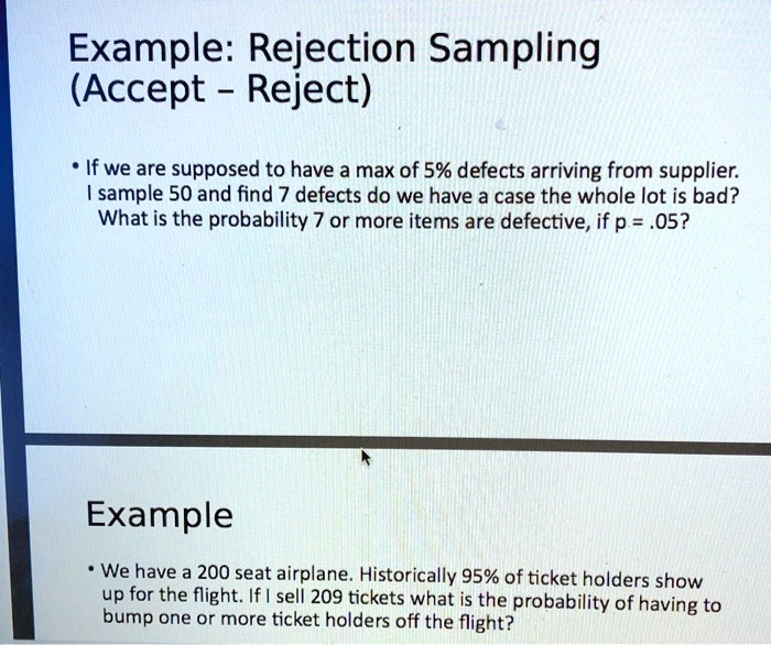 SOLVED: Example: Rejection Sampling (Accept Reject) If we are supposed to have a max of 5% ...