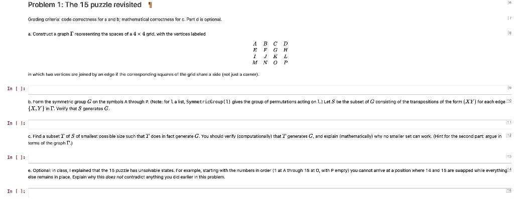 Problem 1: The 15 puzzle revisited Grading criteria: code correctness ...