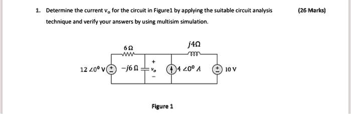 SOLVED: Use Multisim and write all steps to determine the current V for the circuit in Figure 1 ...