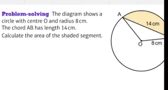 SOLVED: Problem-solving The diagram shows a circle with centre O and radius 8cm. The chord AB ...
