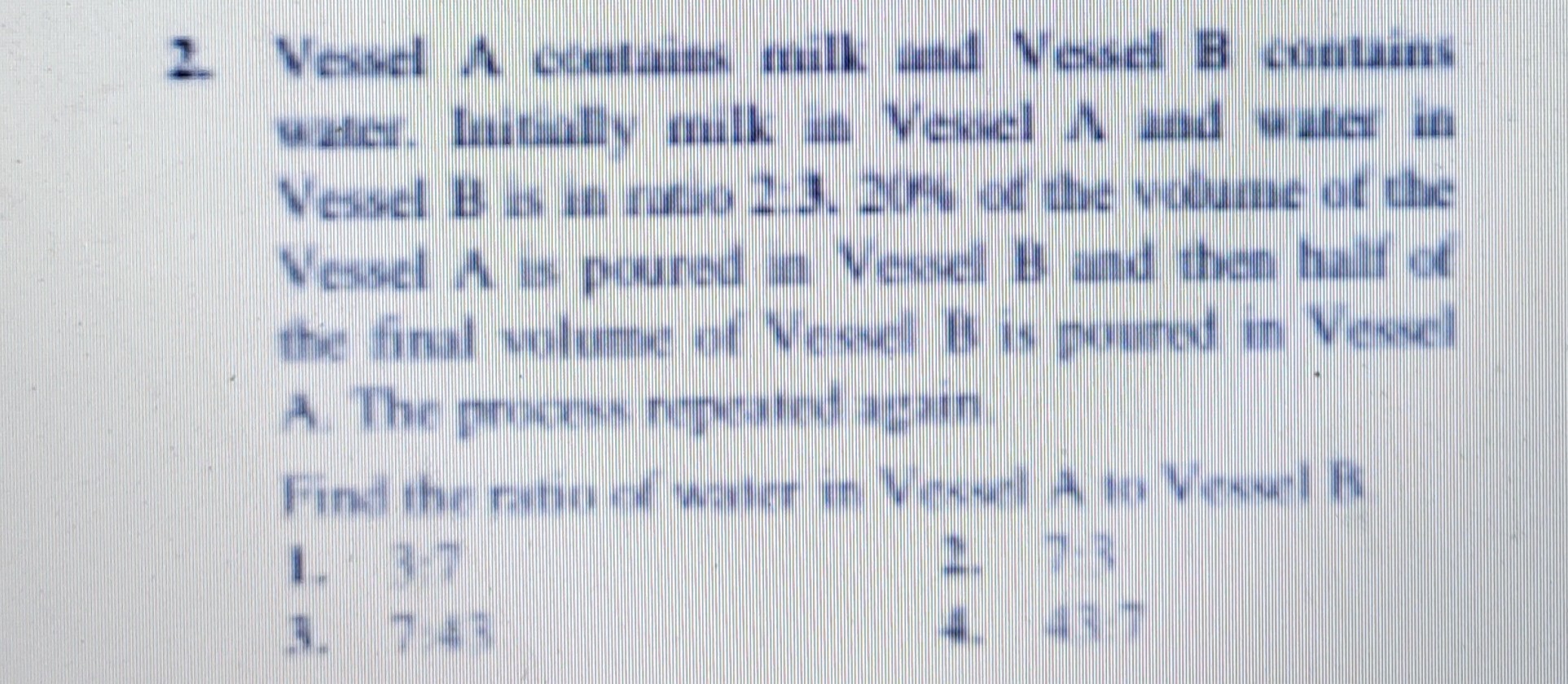SOLVED: 2. Vessel A contains milk and Vosel B conLins water. Initially mulk is Vesol A and water ...