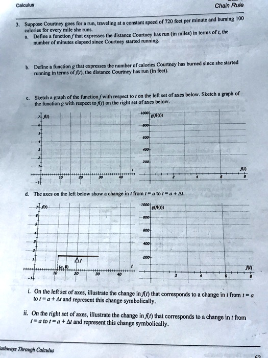 Calculus Chain Rule 3. Suppose Courtney goes for a run, traveling at a ...