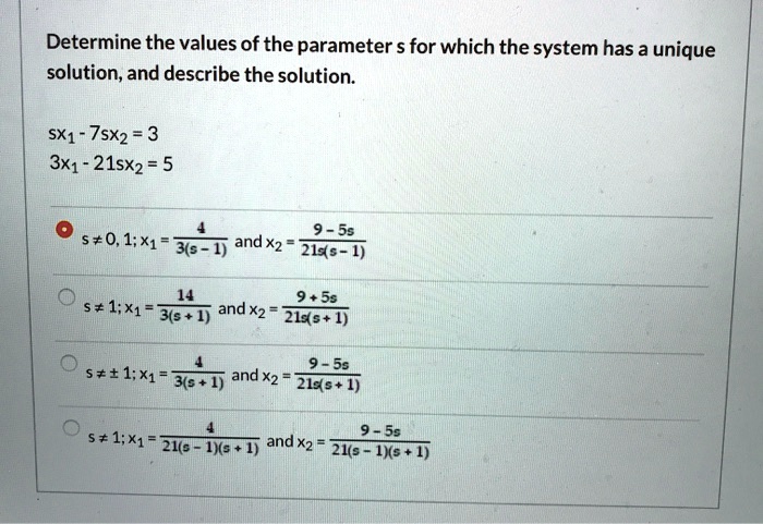 Solved Determine The Values Of The Parameter For Which The System Has A Unique Solution And