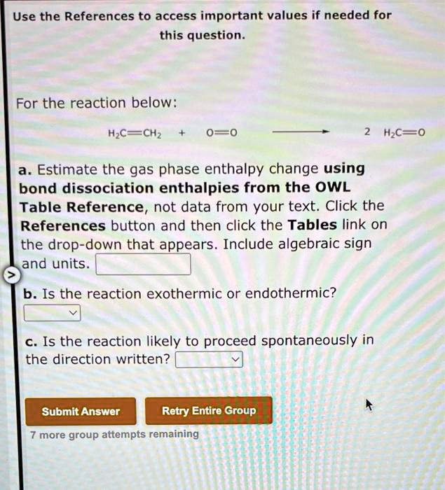 Use the References to access important values if needed for this question. For the reaction ...