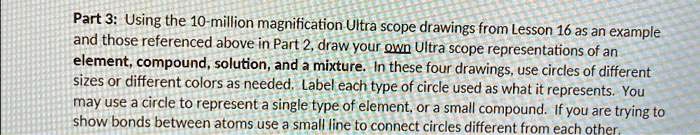 SOLVED: Part 3: Using the 10-million magnification Ultra scope drawings ...