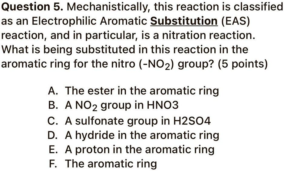 Question 5. Mechanistically, this reaction is classified as an ...