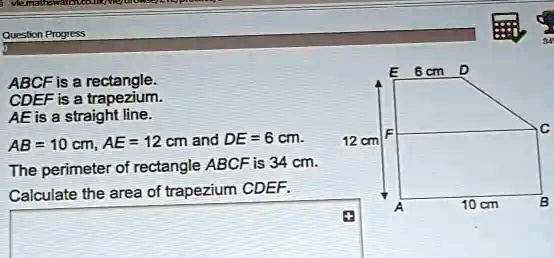 SOLVED: Quasten Pages bcm ABCF is a rectangle. CDEF is a trapezium. AE is a straight line. AB ...