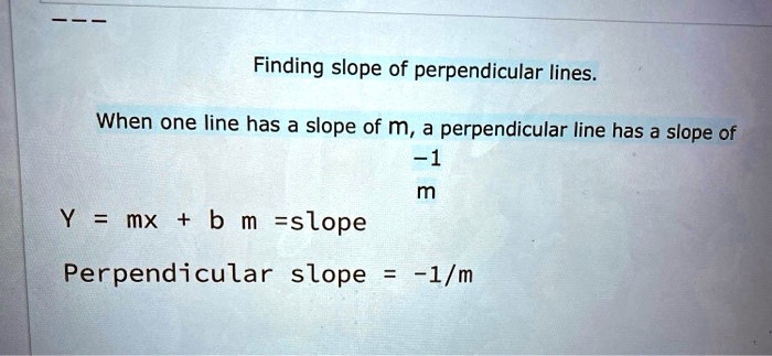 SOLVED: Finding slope of perpendicular lines: When one line has a slope ...
