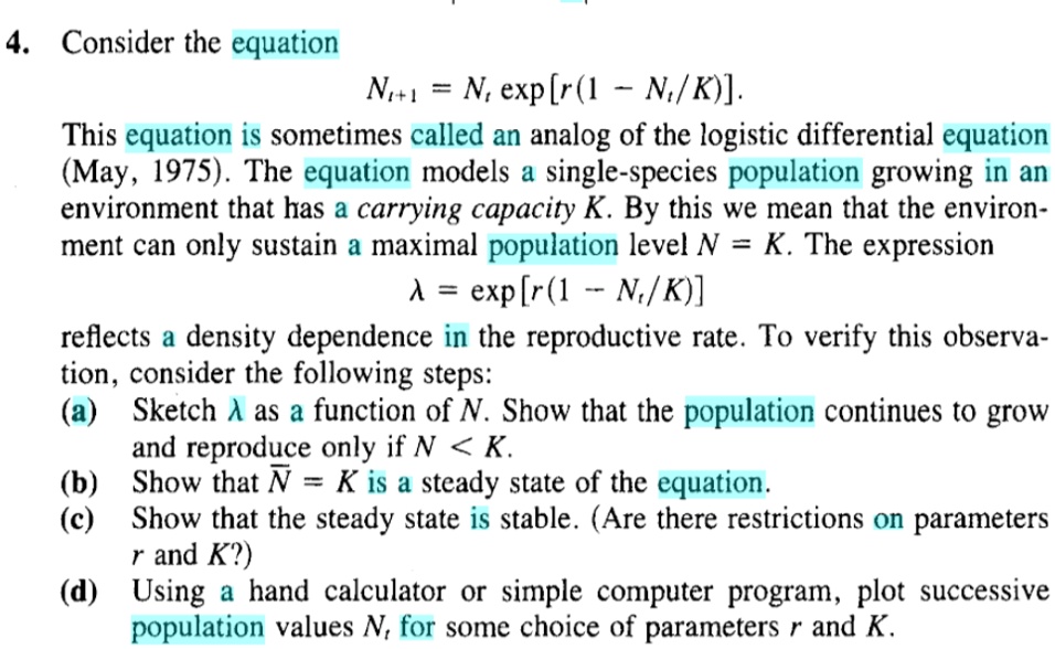 SOLVED: 4. Consider the equation N,+1 N, exp[r (1 N;/K)]: This equation ...