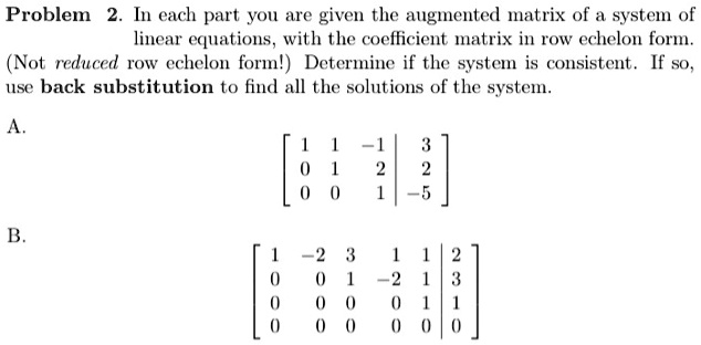 SOLVED: In each part, you are given the augmented matrix of a system of linear equations with ...