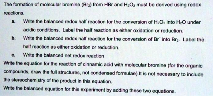SOLVED: The formation of molecular bromine (Brz) from HBr and HOz must be derived using redox ...