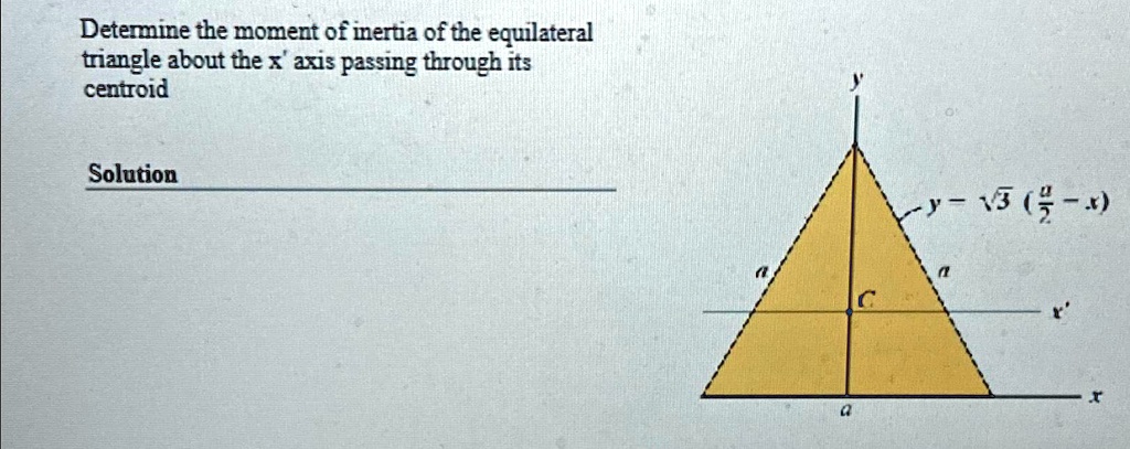 Determine the moment of inertia of the equilateral triangle about the x ...