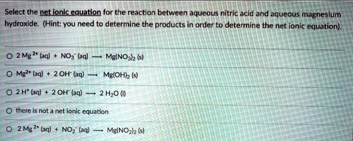 SOLVED: Select the net lonlc_equation for the reaction between aqueous ...