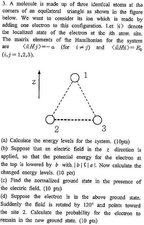 3. A molecule is made up of three identical atoms at the corners of an ...