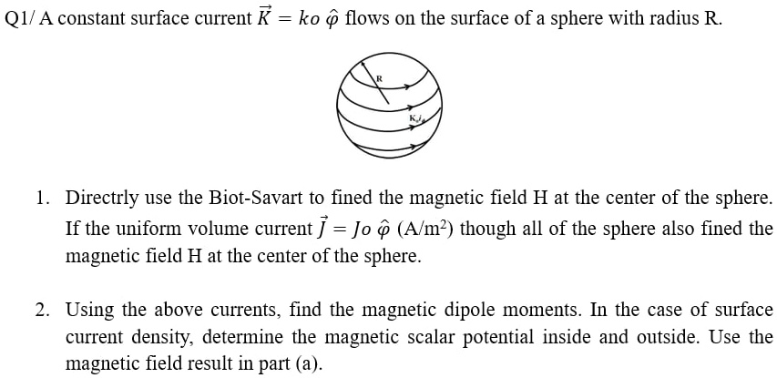 SOLVED: Q1: A constant surface current vector K = ko @ flows on the ...