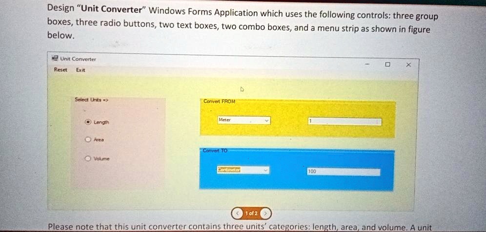 SOLVED: Design "Unit Converter" Windows Forms Application which uses the following controls ...