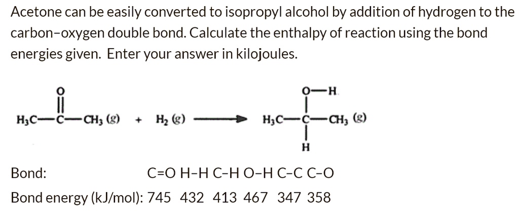 SOLVED: Acetone can be easily converted to isopropyl alcohol by ...